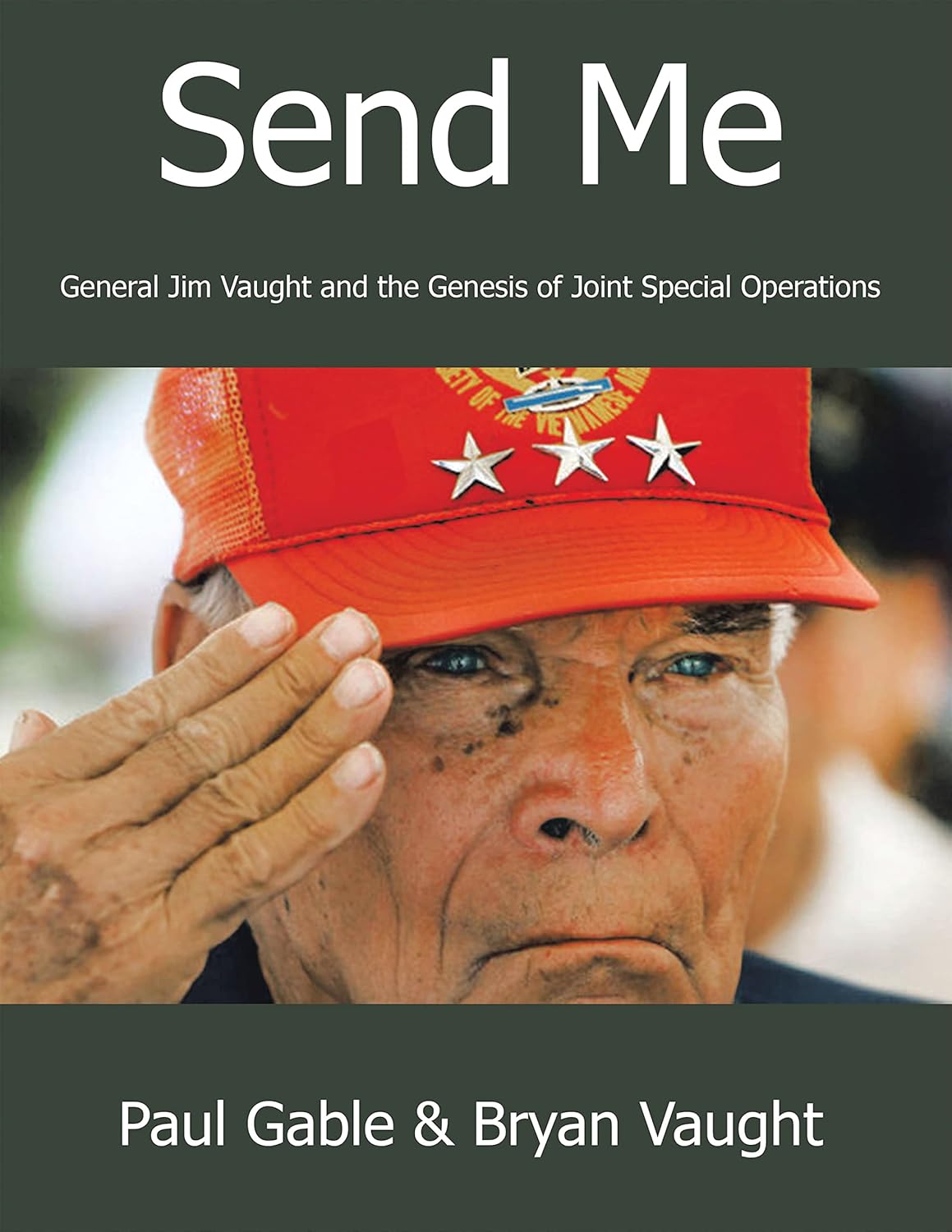 Amazon.com: Send Me: General Jim Vaught and the Genesis of Joint ...
