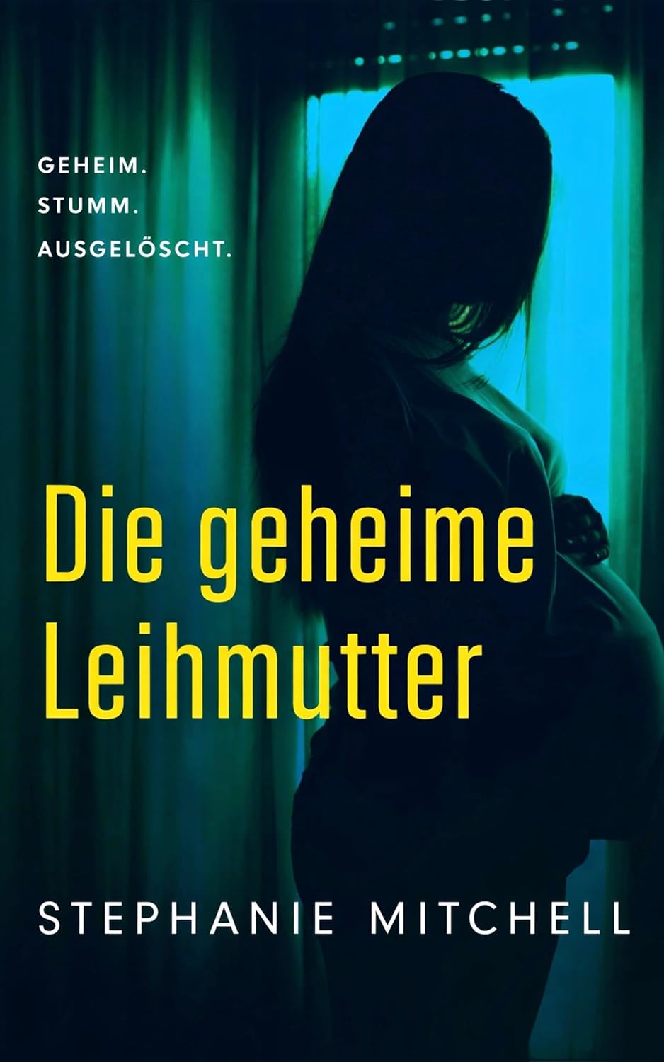 Die geheime Leihmutter eBook : Mitchell, Stephanie: Amazon.de: Kindle-Shop