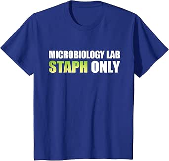 Amazon.com: MICROBIOLOGY LAB STAPH SHIRT, Micro Laboratory Gift ...
