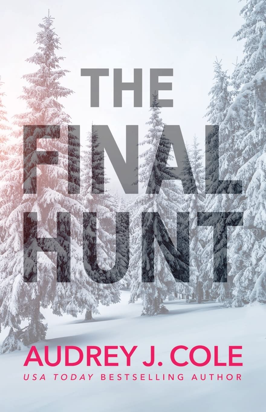 The Final Hunt: Cole, Audrey J.: 9781737360711: Amazon.com: Books