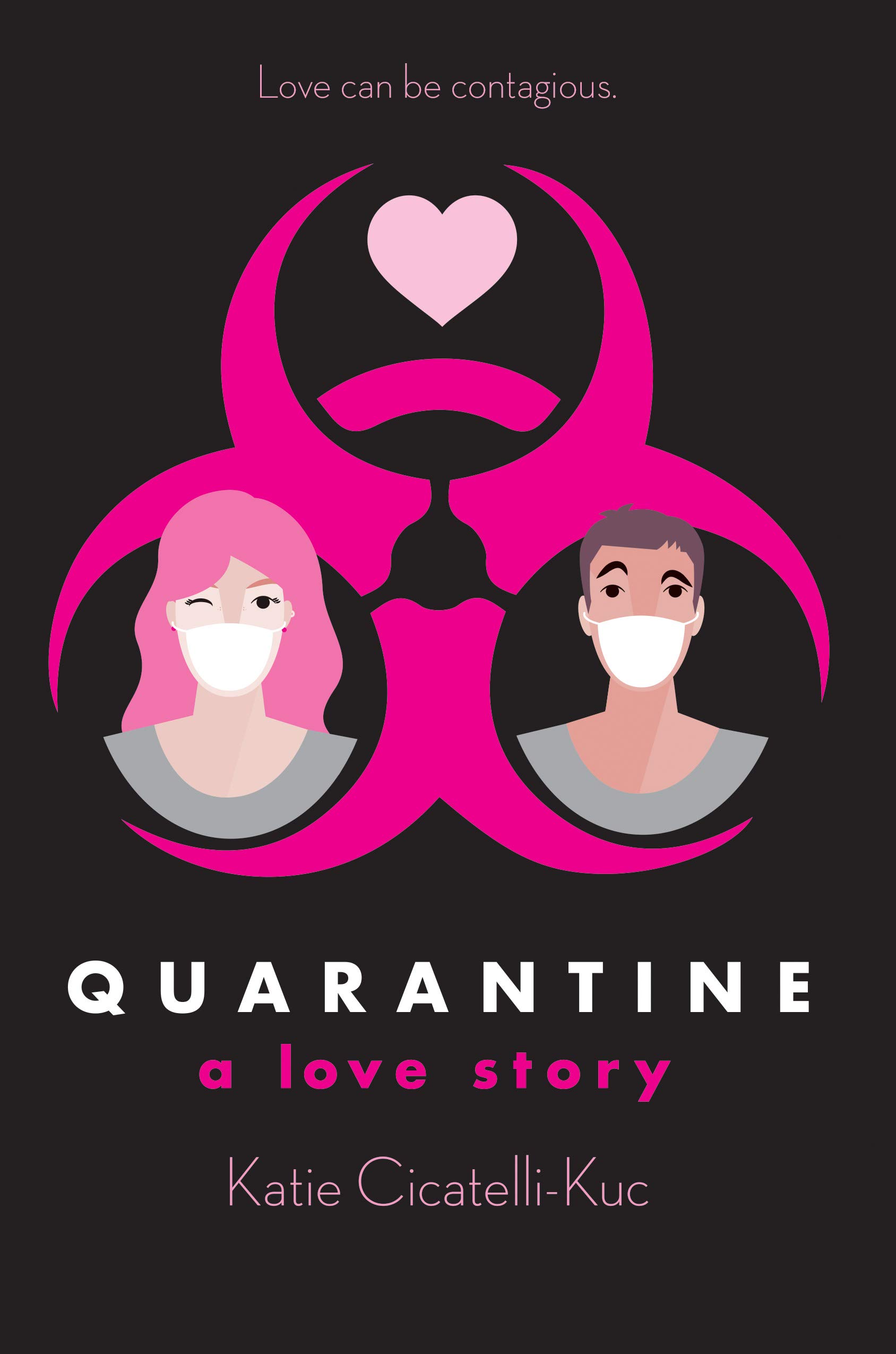 Amazon.com: Quarantine: A Love Story: 9781338232912: Cicatelli-Kuc ...