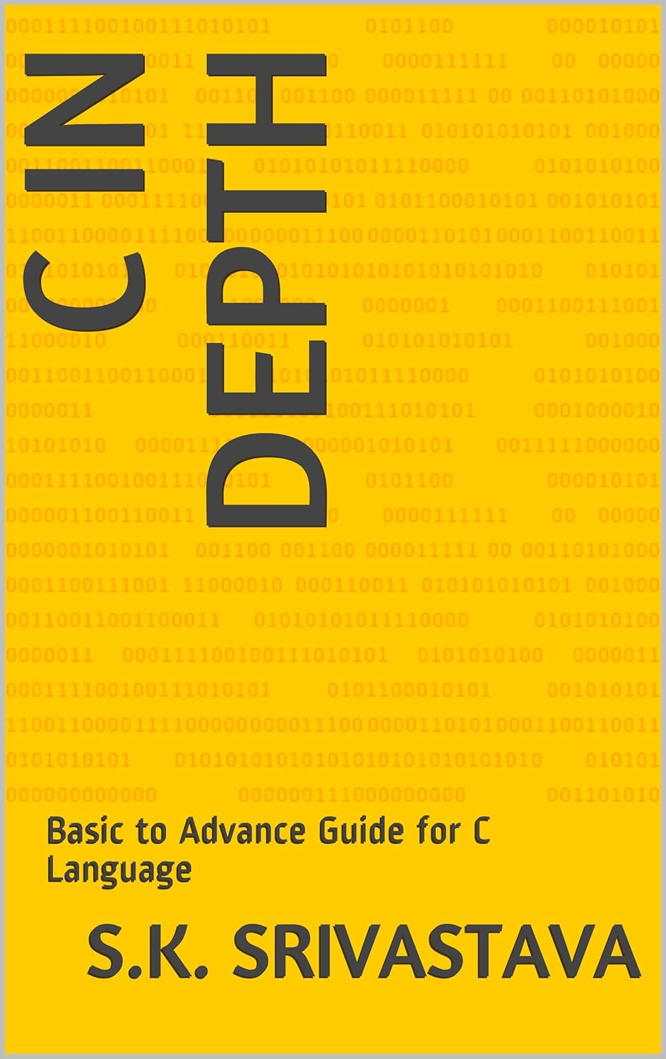 C In Depth: Basic to Advance Guide for C Language eBook : Srivastava, S ...