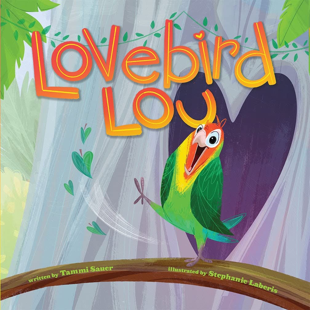 Lovebird Lou: Sauer, Tammi, Laberis, Stephanie: 9781454941880: Amazon ...