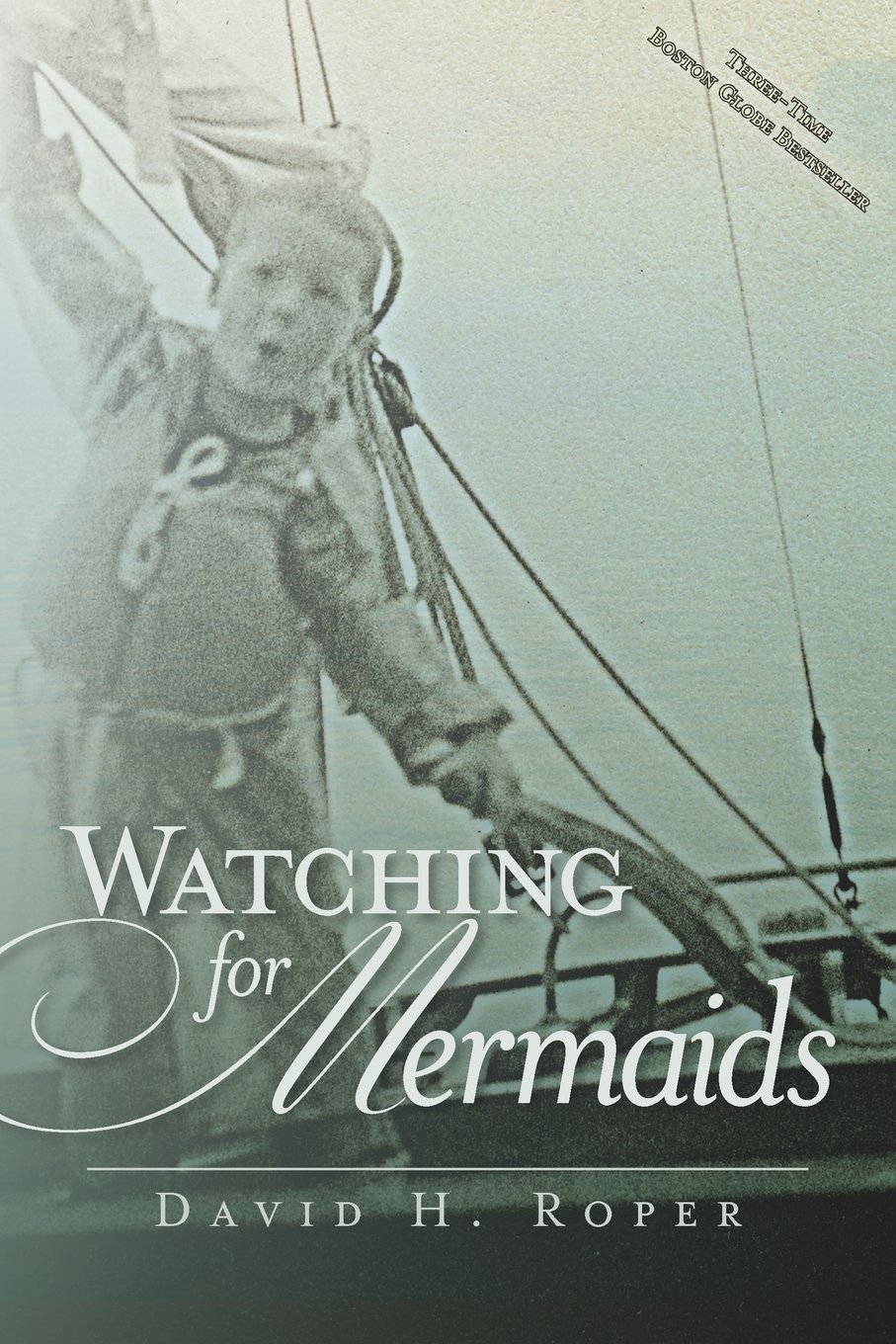 Watching for Mermaids: Roper, David H.: 9780615547640: Amazon.com: Books
