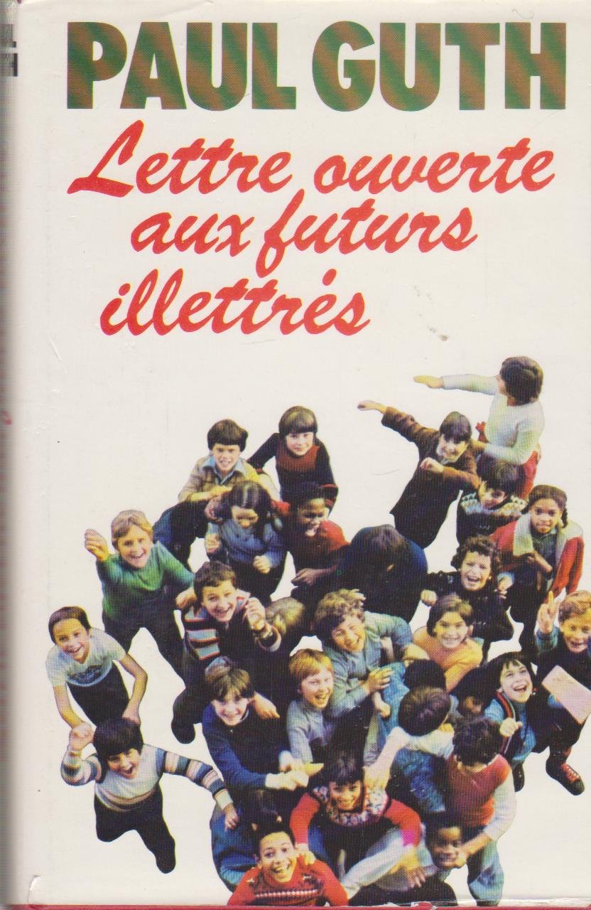 Amazon.com: Lettre ouverte aux futurs illettrés: 9782724209679: Paul ...