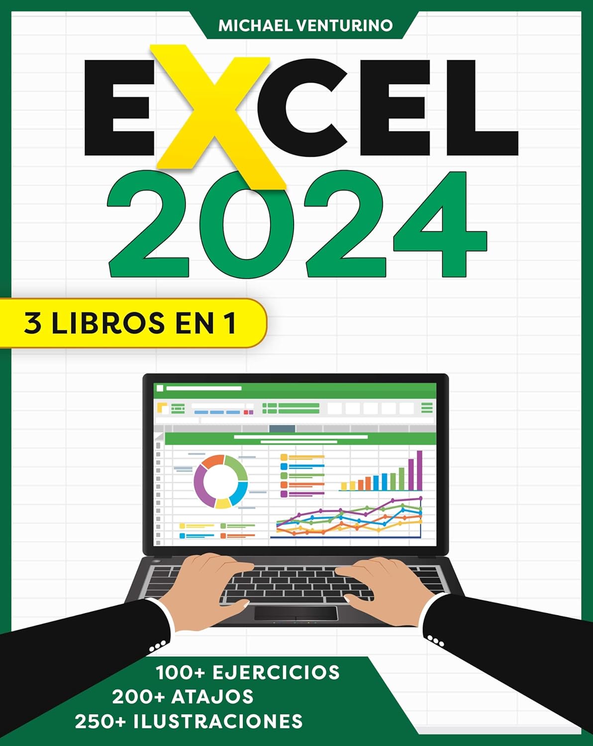 Excel : 3 Libros en 1 - La Guía Ilustrada para Dominar Excel con Tutoriales Paso a Paso ...