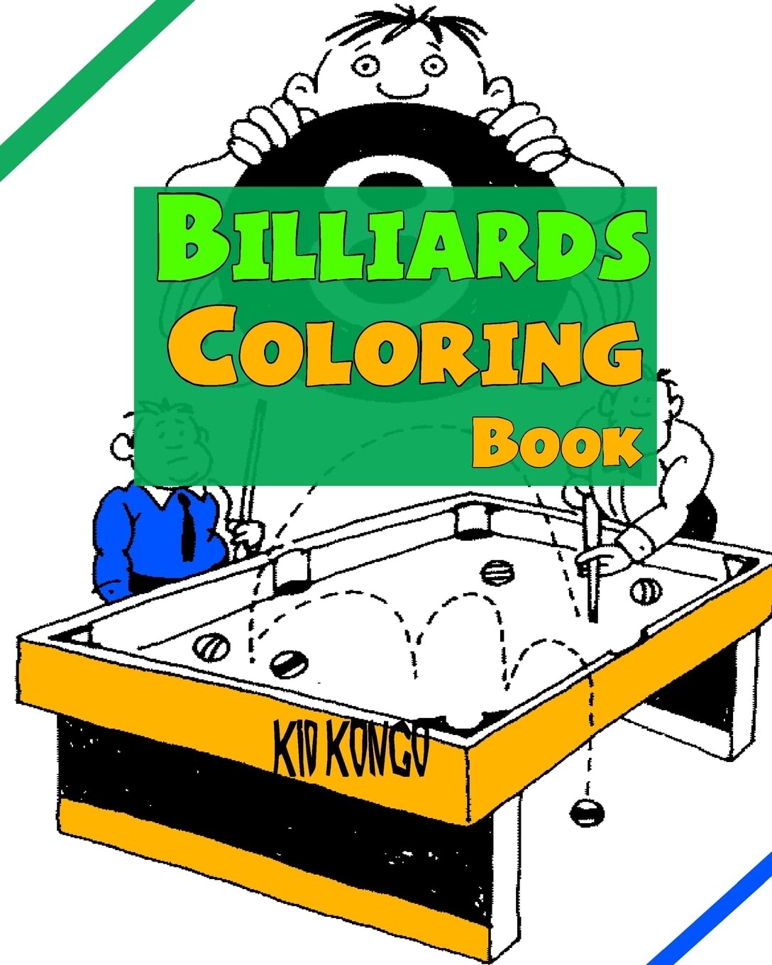 Amazon.com: Billiards Coloring Book: 9781530902491: Kongo, Kid: Books