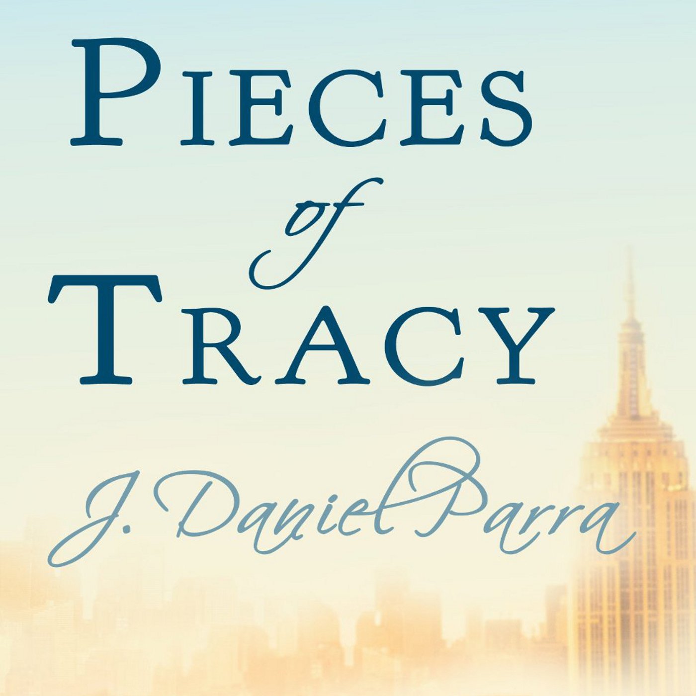 Amazon.com: Pieces of Tracy (Audible Audio Edition): J. Daniel Parra ...