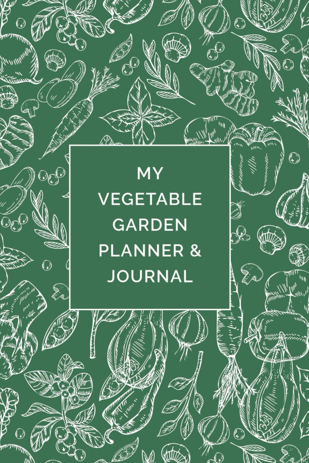 My Vegetable Garden Planner and Journal: Zorab, Liz: 9781738530304 ...
