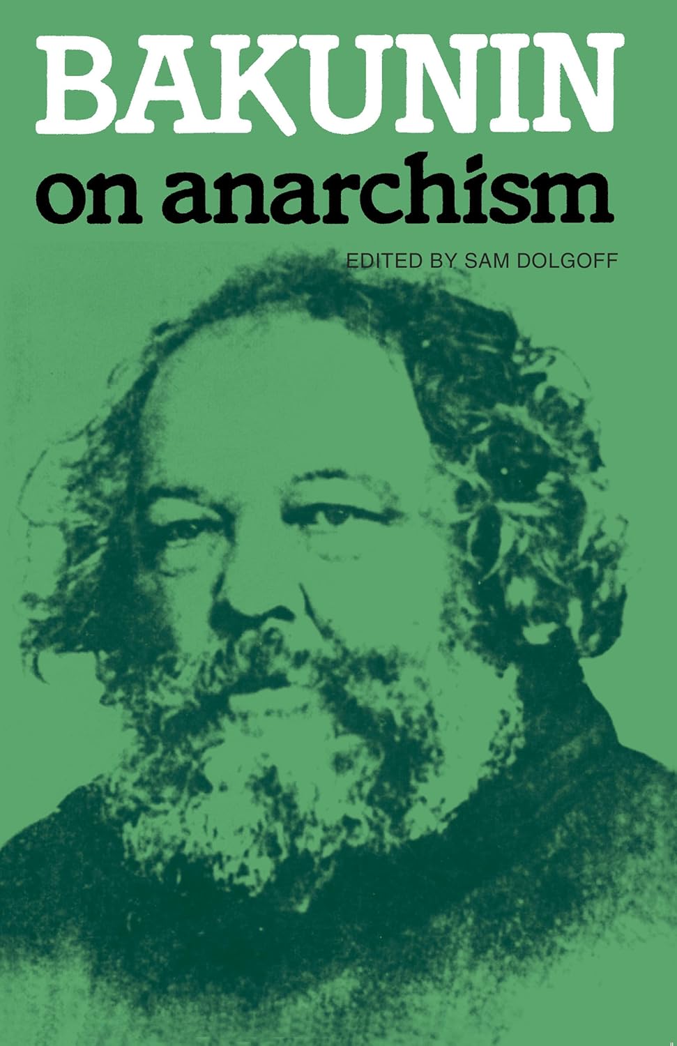 Bakunin On Anarchism: Dolgoff, Sam: 9780919619067: Books - Amazon.ca