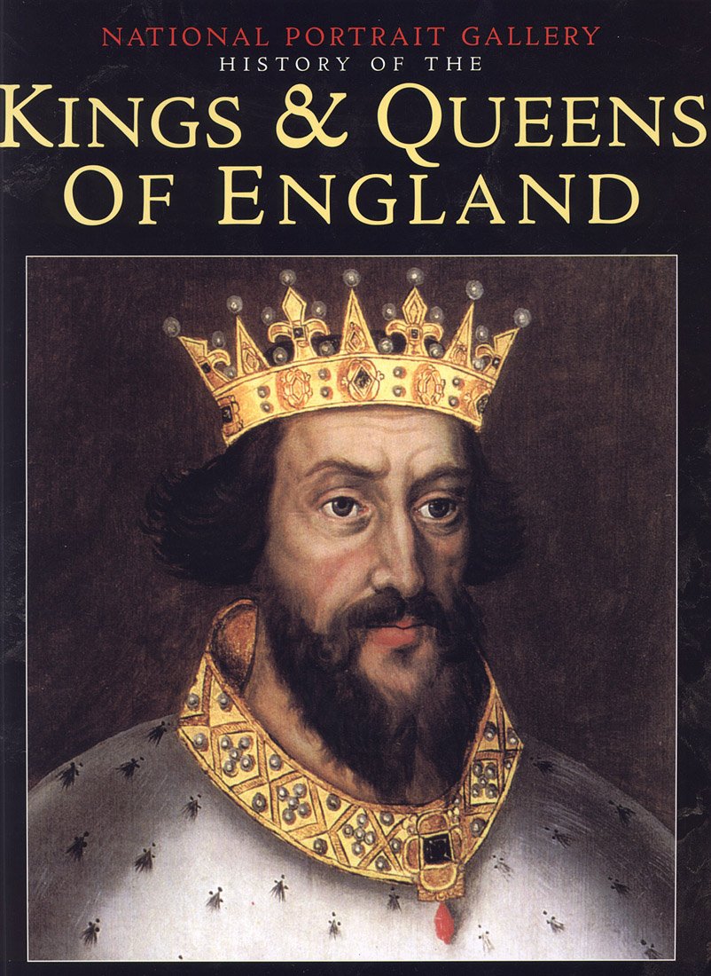 The National Portrait Gallery History of the Kings and Queens of ...