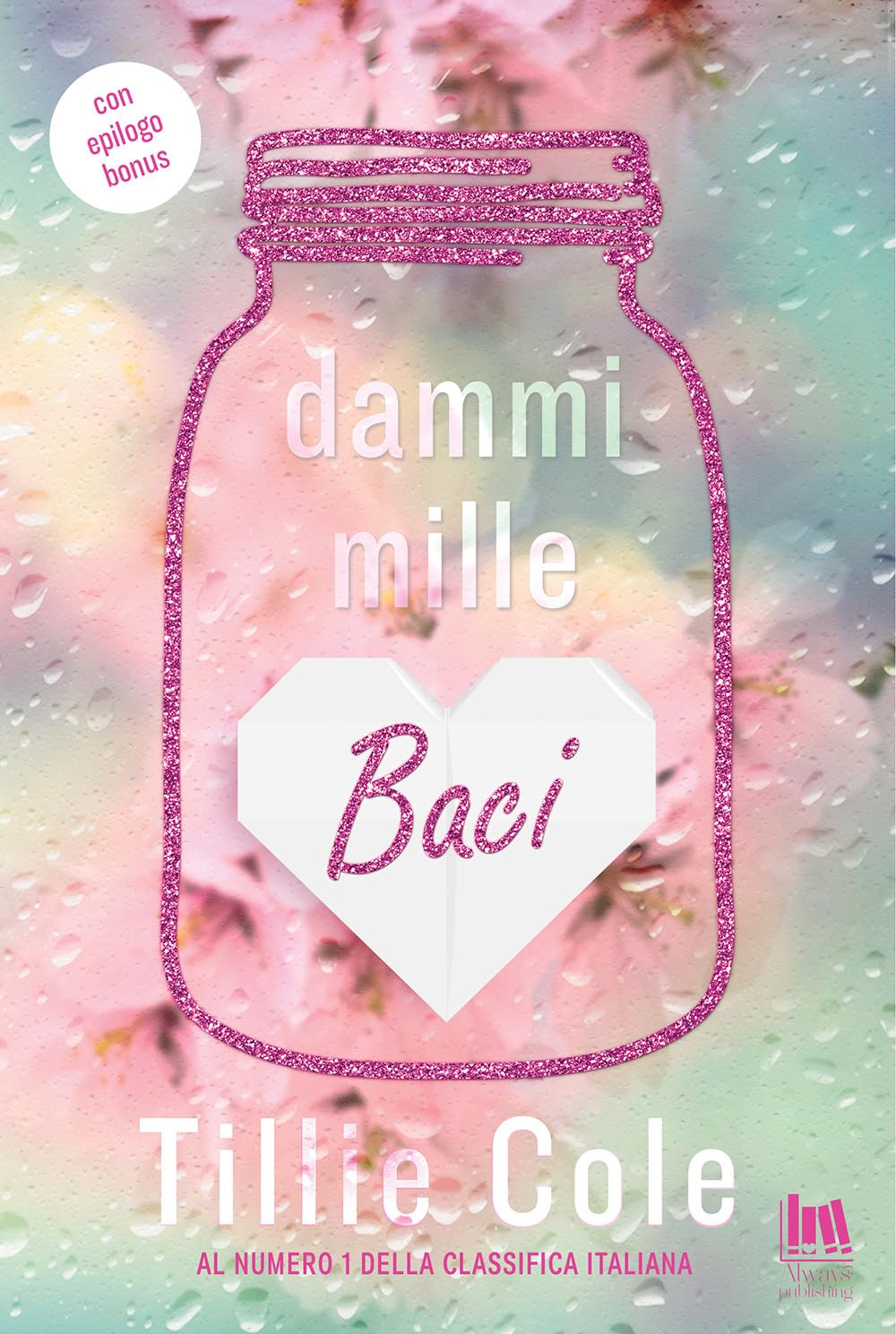 Dammi mille baci : Cole, Tillie, Ricco Monica, Vivaldi Anna: Amazon.it ...