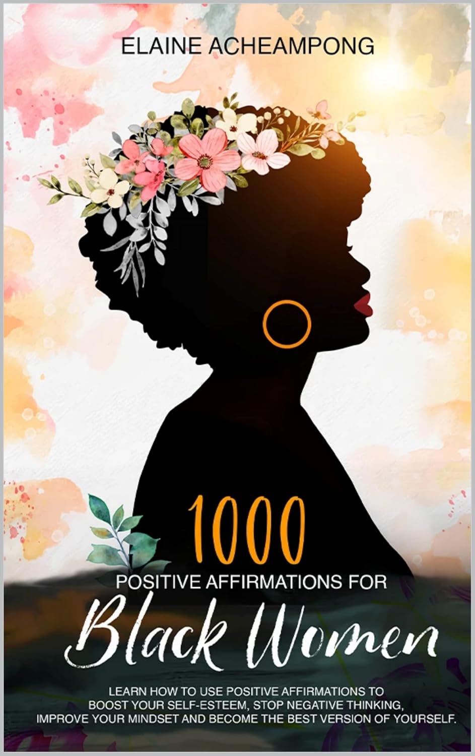 1000 Positive Affirmations for Black Women: Manifest Success: LEARN HOW ...
