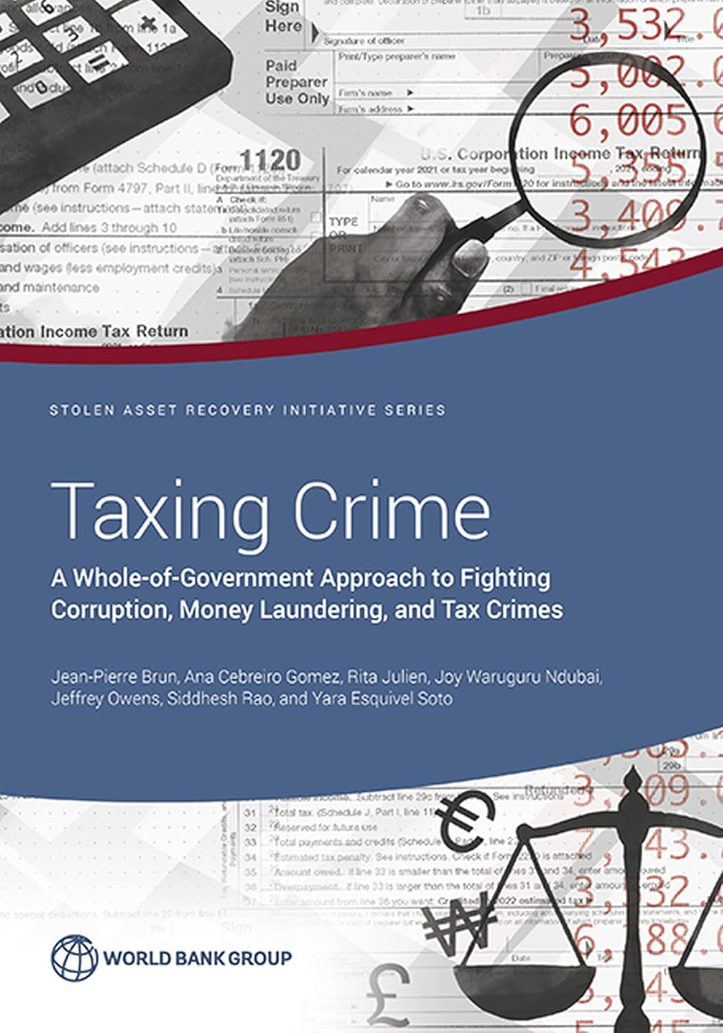 Taxing Crime: A Whole-of-Government Approach to Fighting Corruption ...