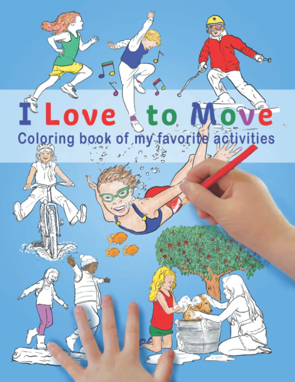 I Love to Move: Coloring Book of My Favorite Activities (Move ...