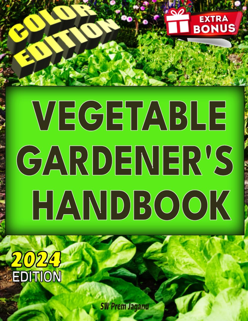 VEGETABLE GARDENER'S HANDBOOK: The Art and Science of Vegetable ...