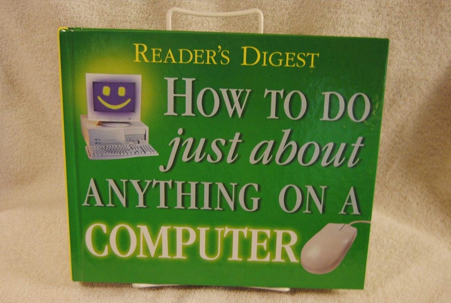 How to do Just About Anything on a Computer (Reader's Digest): Editors ...
