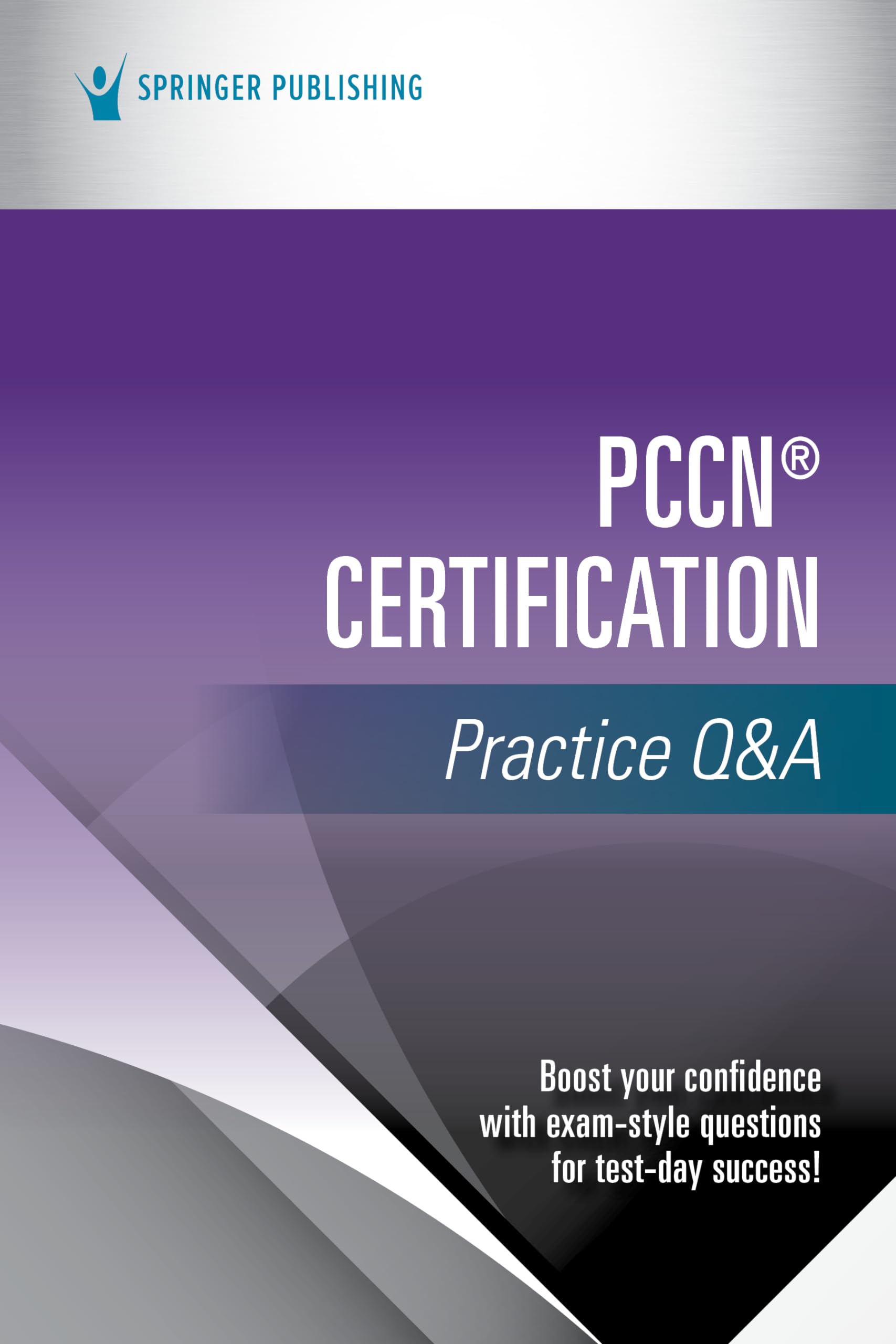 PCCN® Certification Practice Q&A – Prep for Success on the AACN PCCN ...