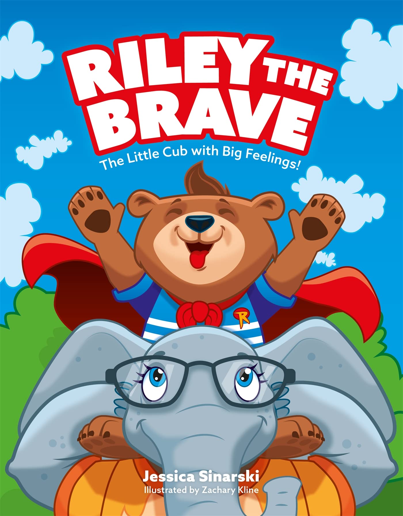 Riley the Brave - The Little Cub with Big Feelings!: Help for Cubs Who ...