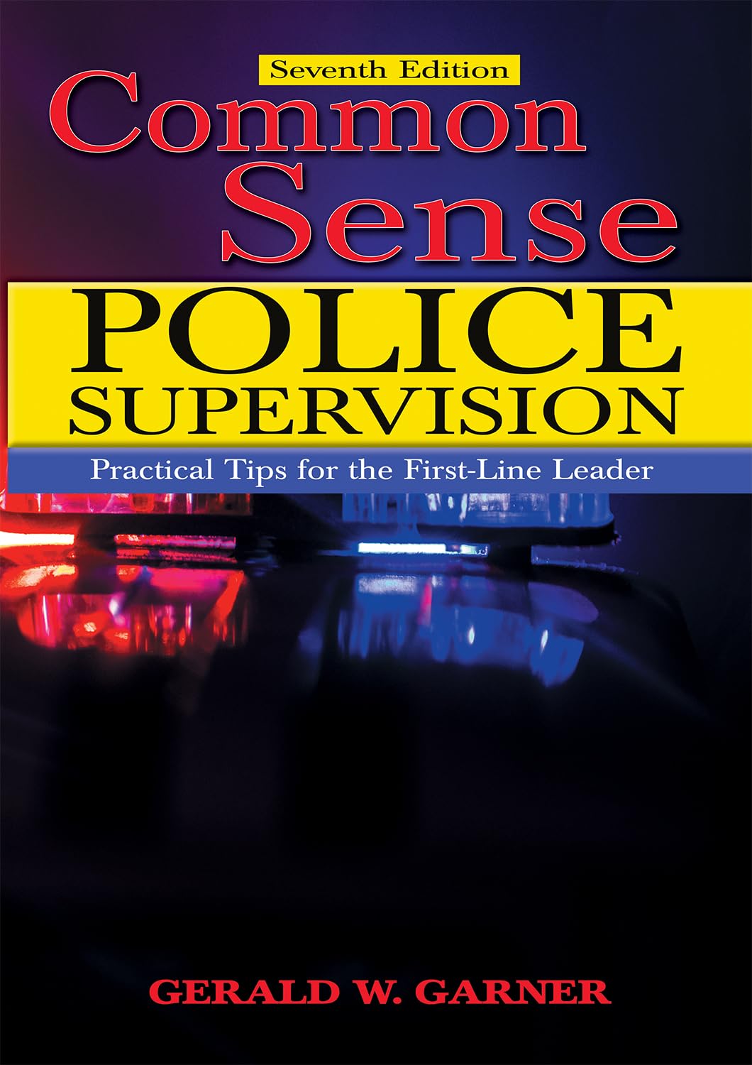 Amazon.com: Common Sense Police Supervision: Practical Tips for the ...