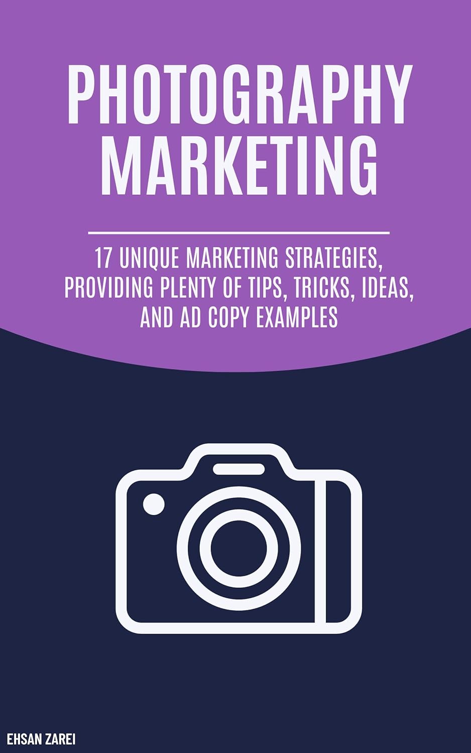 Amazon.com: Photography Marketing: 17 Unique Marketing Strategies ...