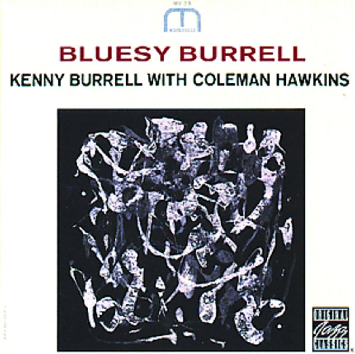 Bluesy Burrell: Kenny Burrell, Kenny Burrell With Coleman Hawkins ...