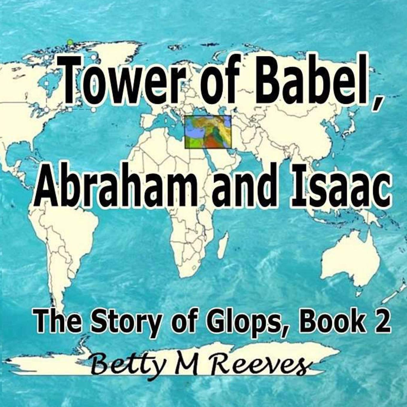 Tower Of Babel Abraham And Isaac The Story Of Glops | Desertcart INDIA