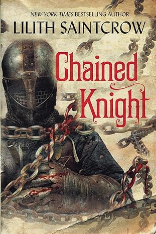 Chained Knight: Saintcrow, Lilith: 9781950447220: Amazon.com: Books
