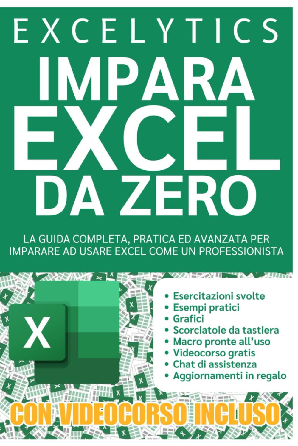 Amazon.it: Excelytics: impara Excel da zero. La guida pratica, completa ...