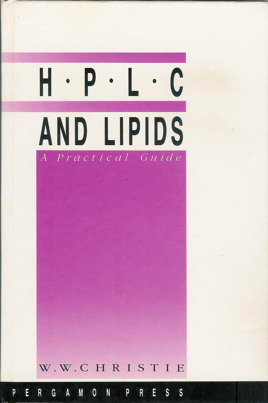 High-Performance Liquid Chromatography & Lipids: A Practical Guide ...