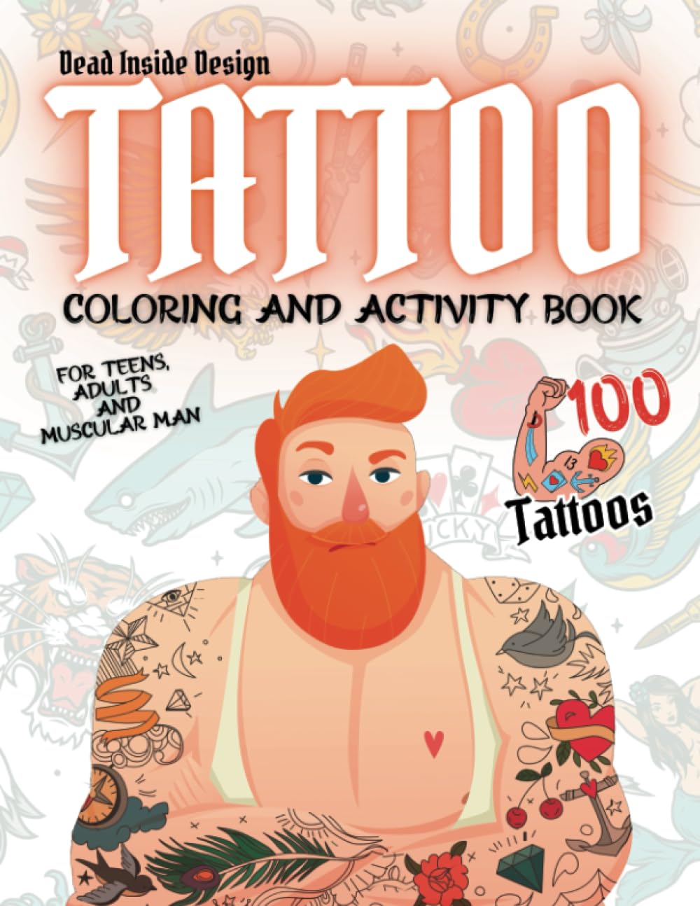 Dead Inside Design Tattoo Coloring Book: For Muscular Man Adults and ...