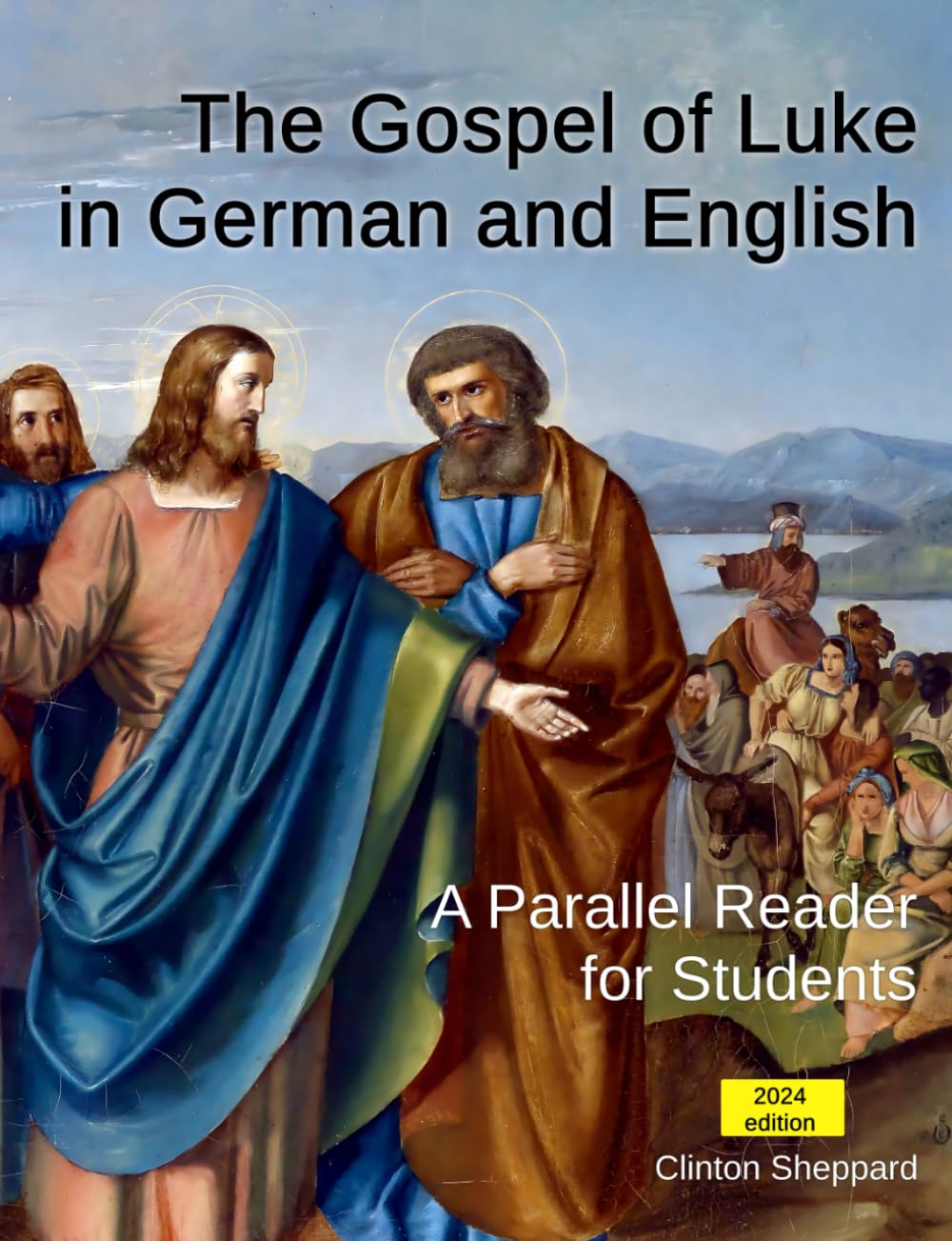 The Gospel of Luke in German and English: A Parallel Reader for ...