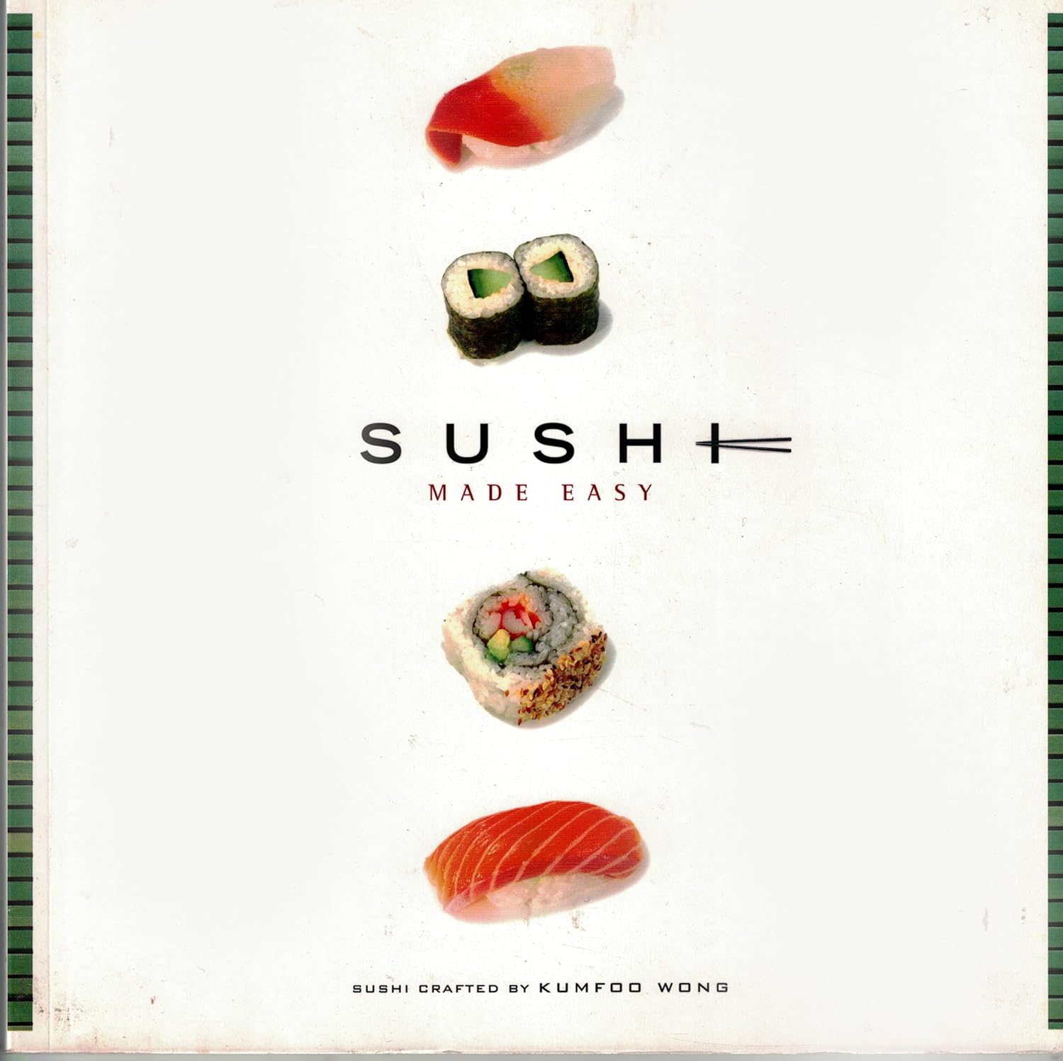 Sushi Made Easy: Noel Cottrell, Linda De Villiers, Ingrid McGregor, Dirk Pieters, Kumfoo Wong ...