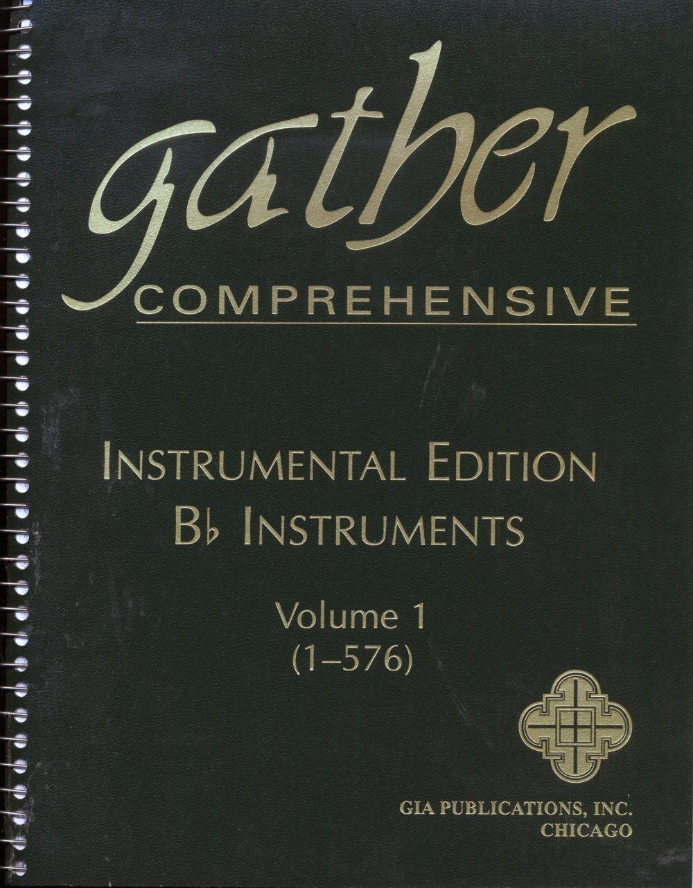 Gather Comprehensive, Instrumental Edition, B-Flat Instruments, Volume ...