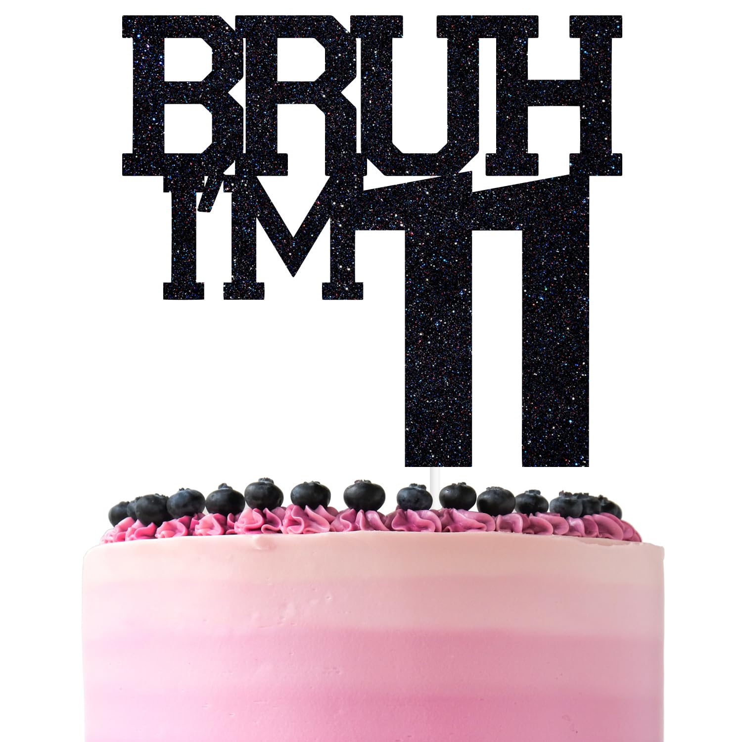 Amazon.com: Black Glitter Bruh I'm 11 Cake Topper, Happy 11th Birthday ...