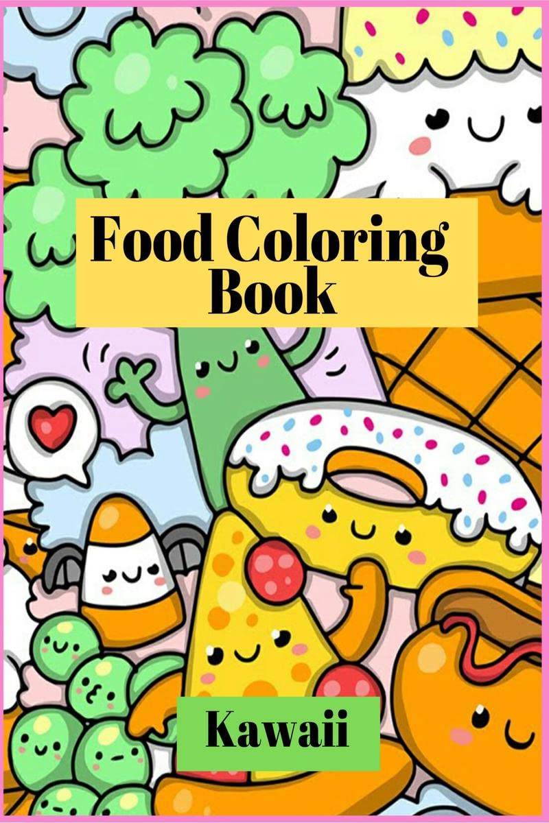 Buy Kawaii Food Coloring Book : Cute and funny coloring pages for kids ...