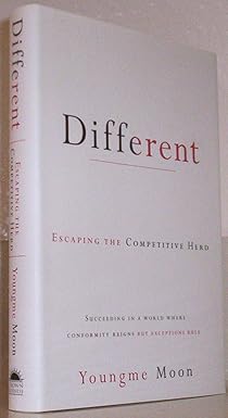 Different: Escaping the Competitive Herd: Moon, Youngme: 9780307460851 ...