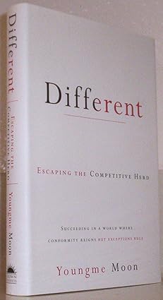 Different: Escaping the Competitive Herd: Moon, Youngme: 9780307460851 ...