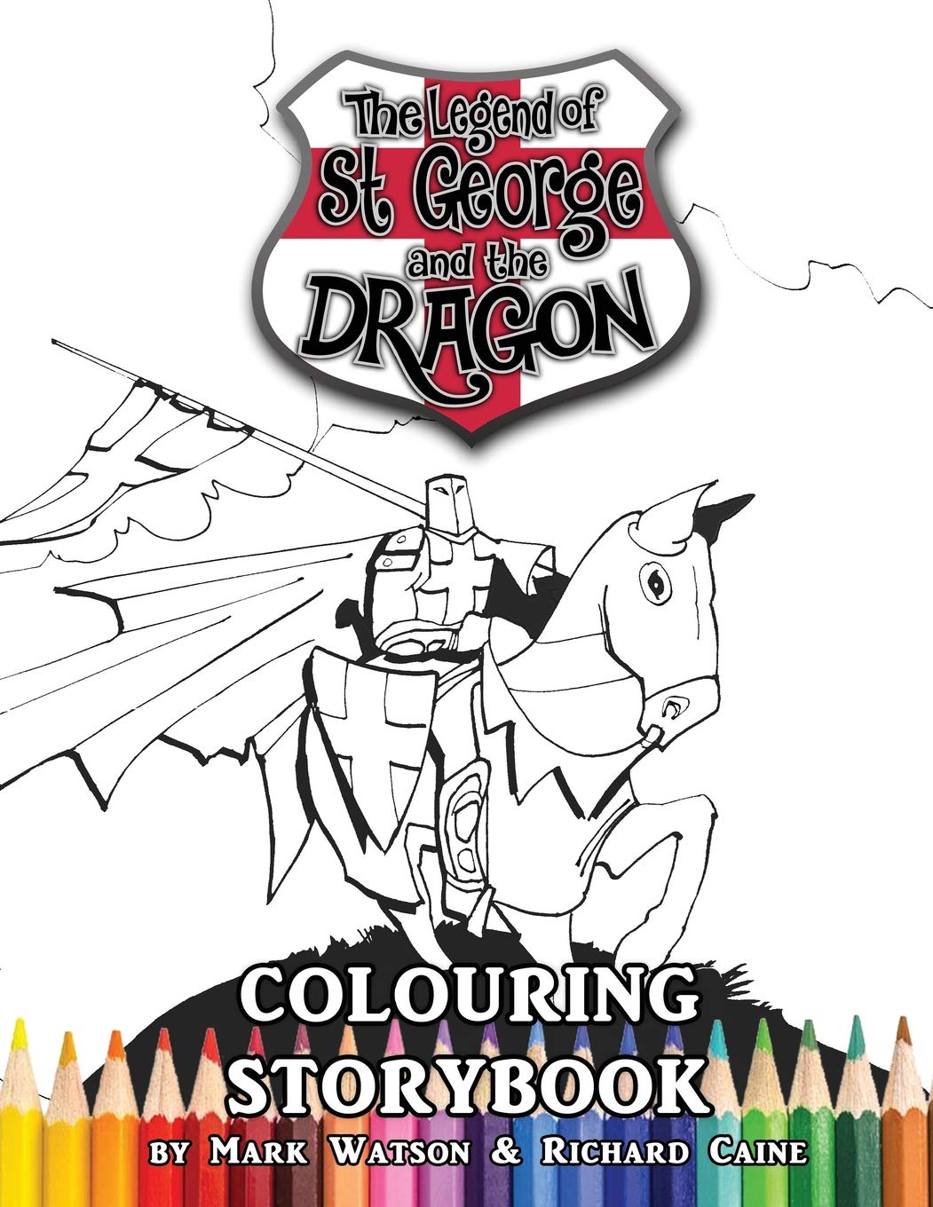 Buy St George and the Dragon Colouring Storybook: The Legend of St ...