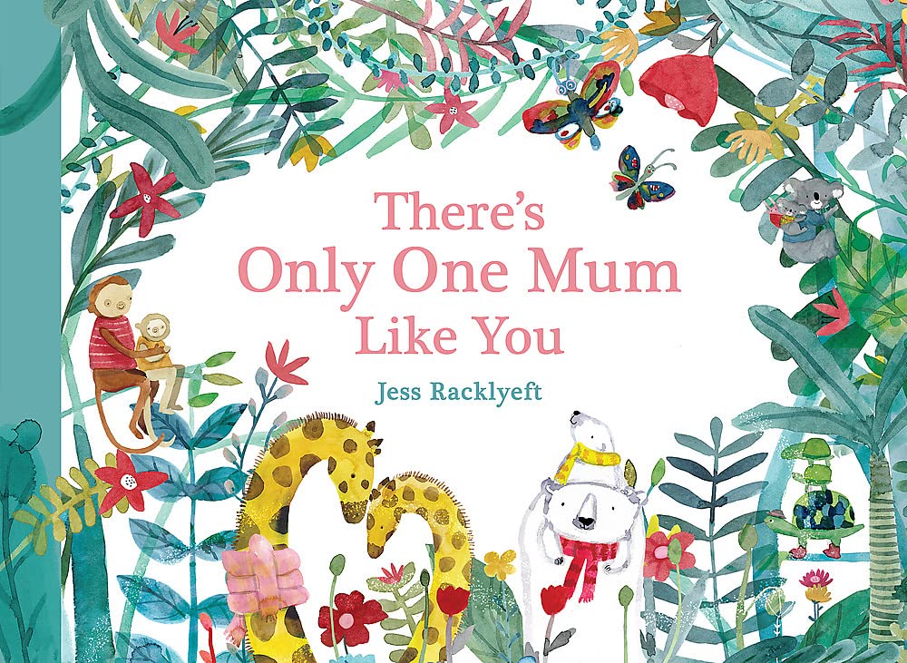 There's Only One Mum Like You : Racklyeft, Jess: Amazon.com.au: Books