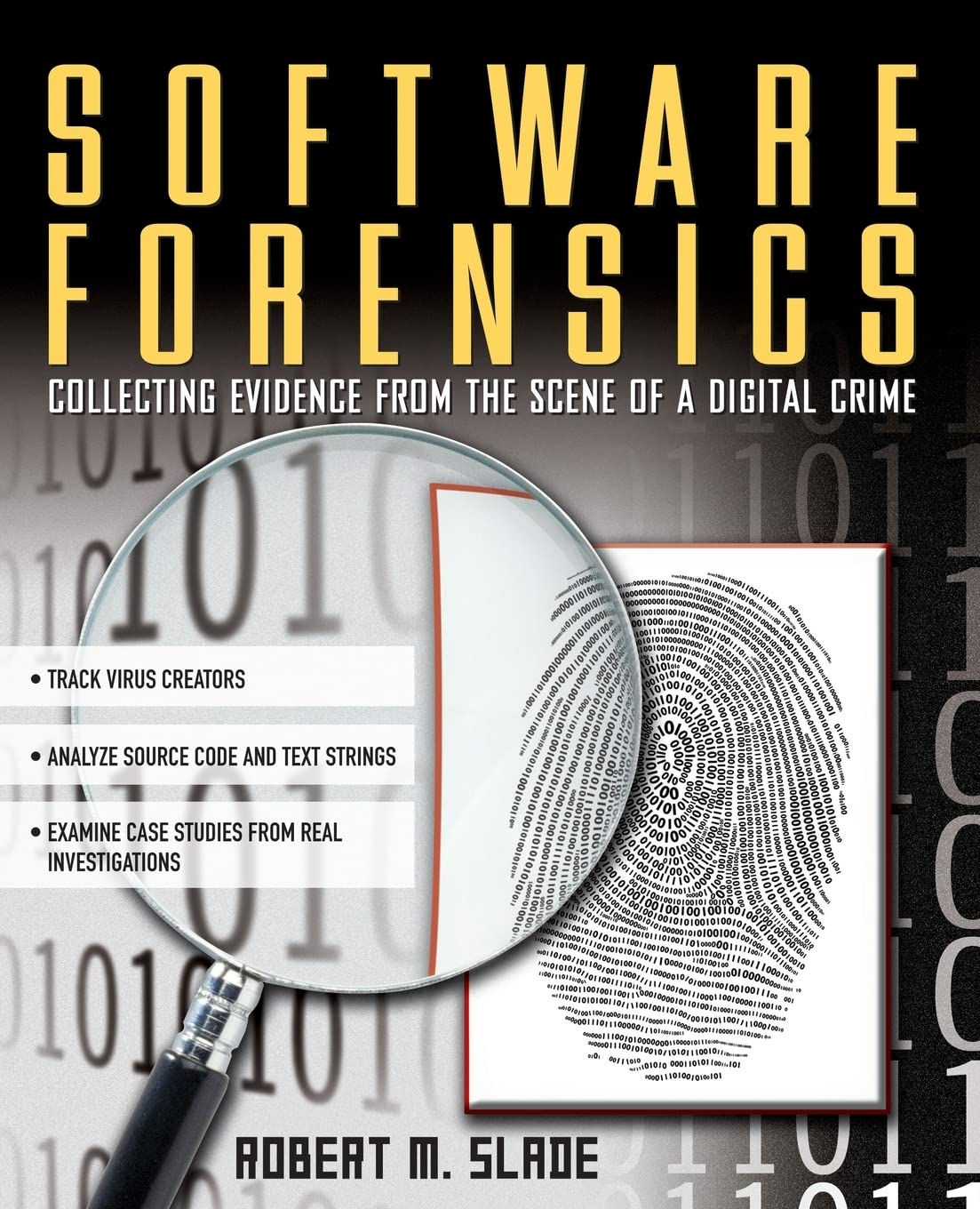 Software Forensics : Collecting Evidence from the Scene of a Digital ...