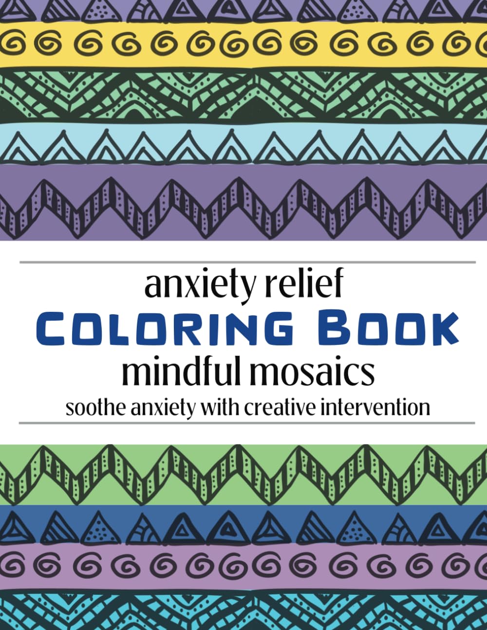 Amazon.com: Anxiety Relief Coloring Book Mindful Mosaics: Soothe ...