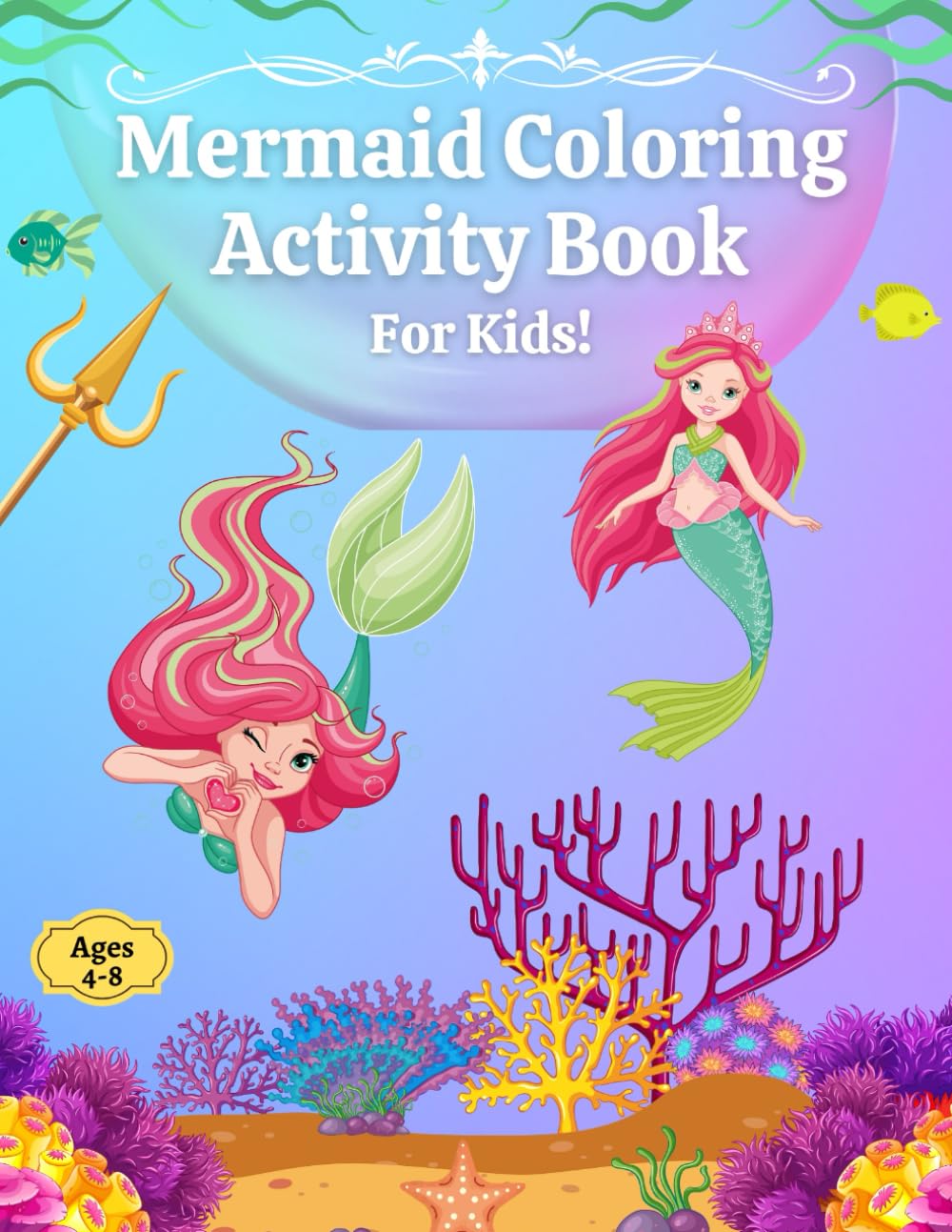 Mermaid Coloring Activity Book For Kids: Ages 4-8: Moore, J. A ...
