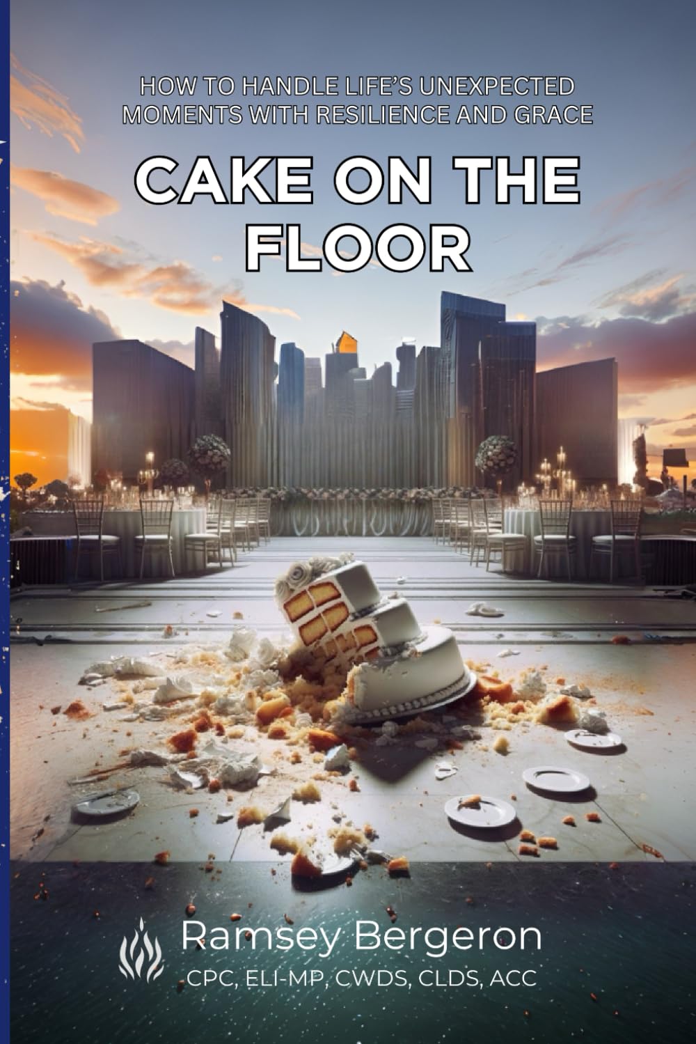 Amazon.com: Cake on the Floor: How to Handle Life's Unexpected Moments ...
