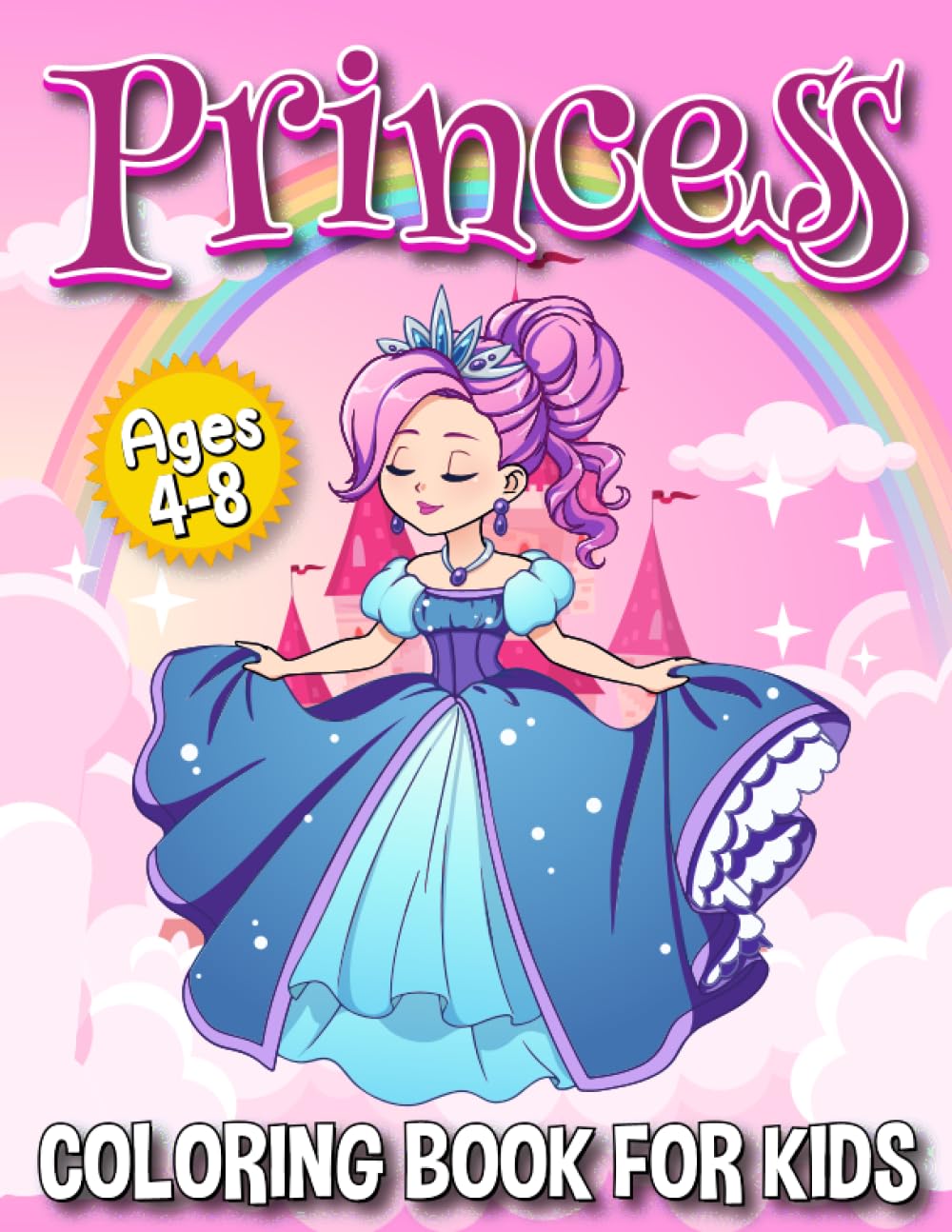 Color Me Princesses: A Royal Coloring Book for Kids Ages 4-8: Doran ...