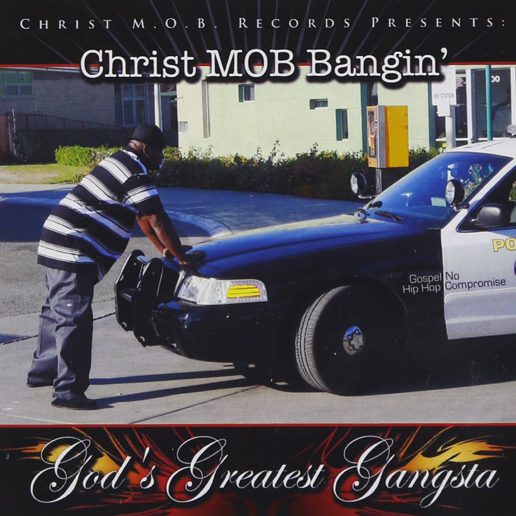All in Christ, God's Greatest Gangsta - Christ Mob Bangin - Amazon.com ...