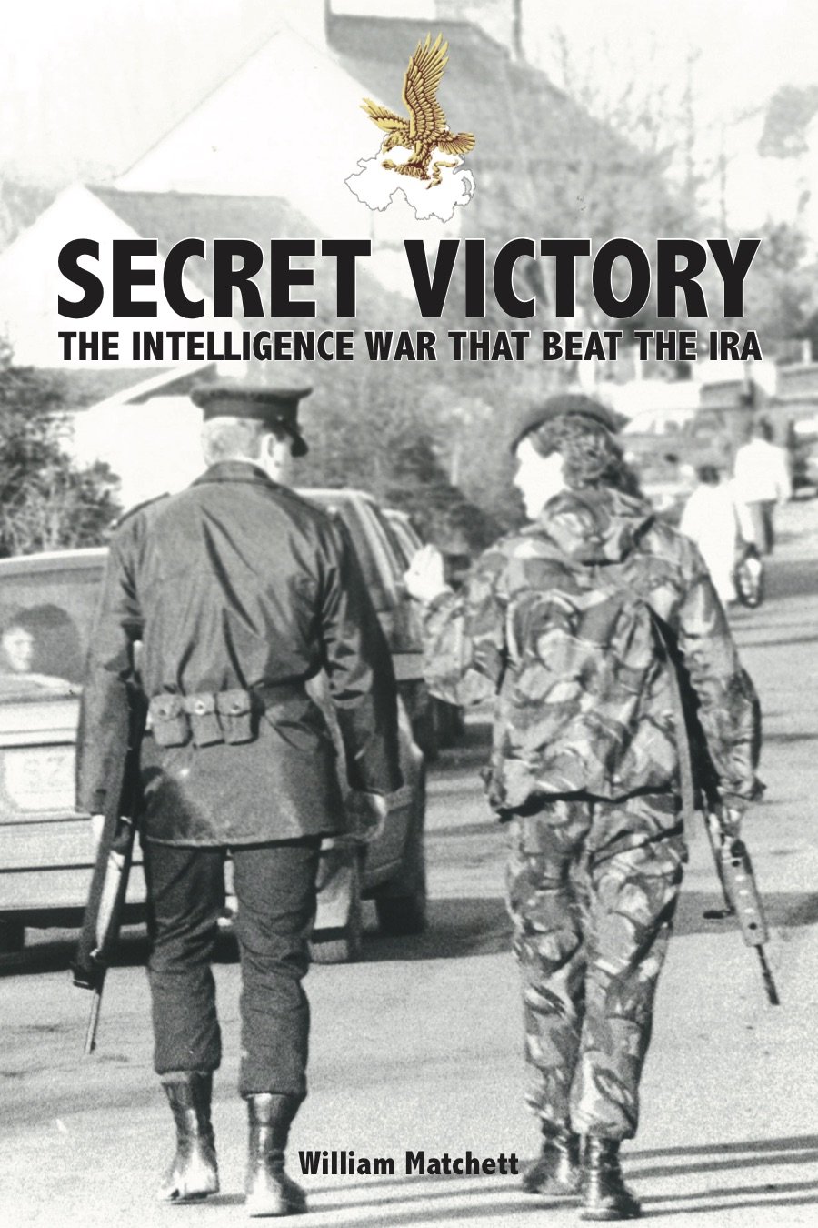 Secret Victory: The Intelligence War that beat the IRA: Amazon.co.uk ...