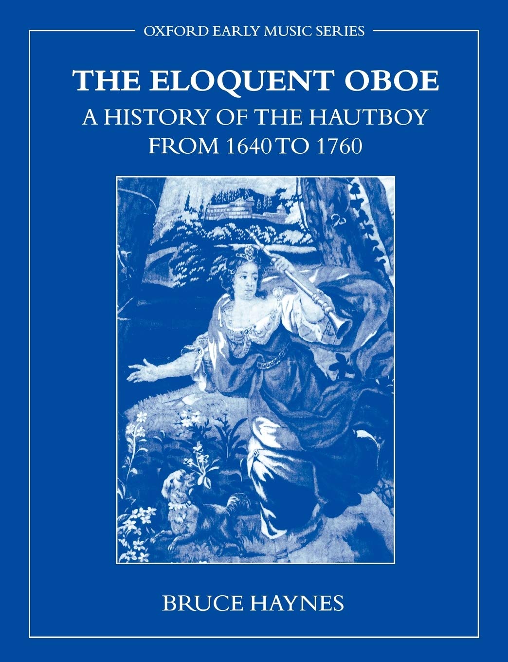 Amazon | The Eloquent Oboe: A History of the Hautboy from 1640-1760 ...