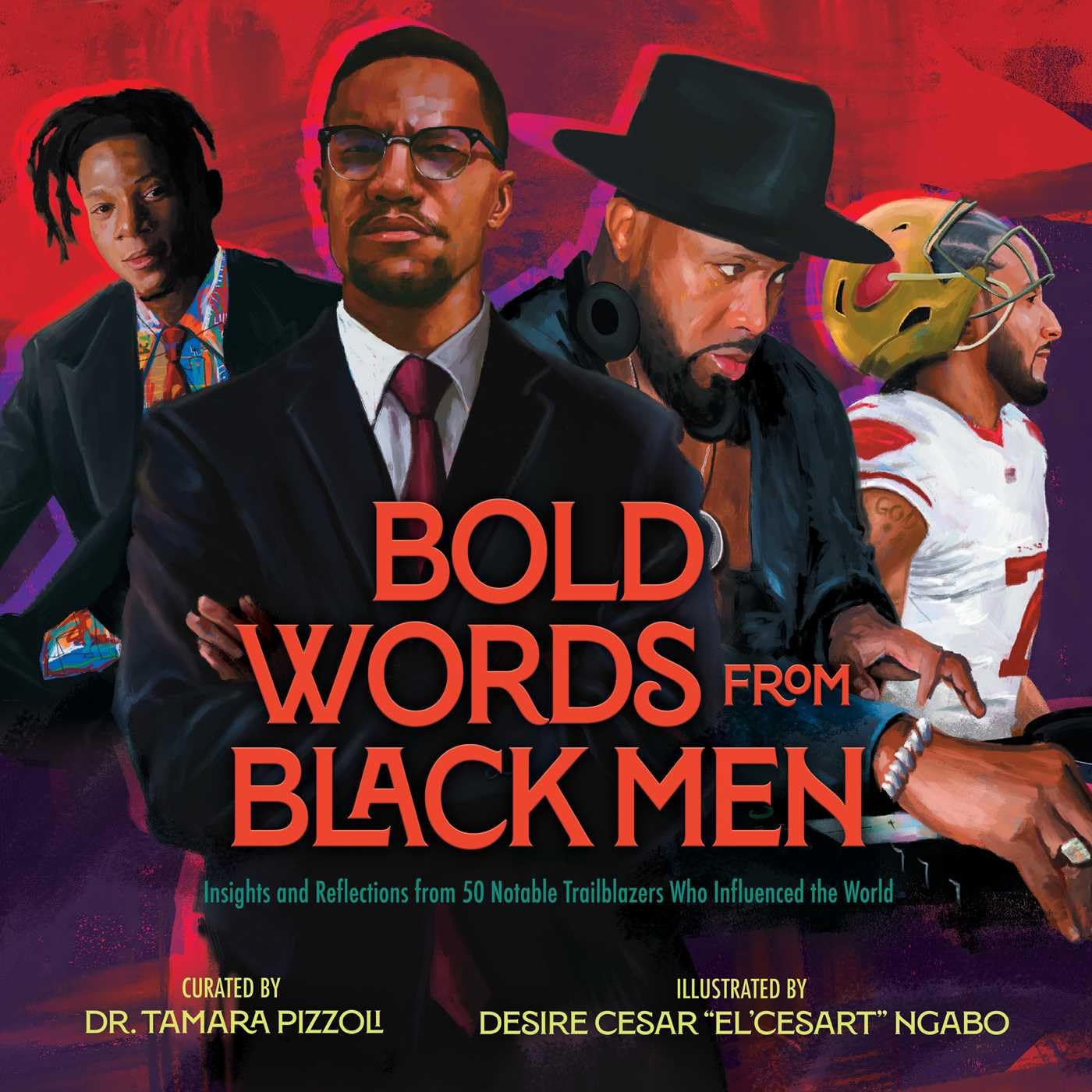 Bold Words from Black Men: Insights and Reflections from 50 Notable ...