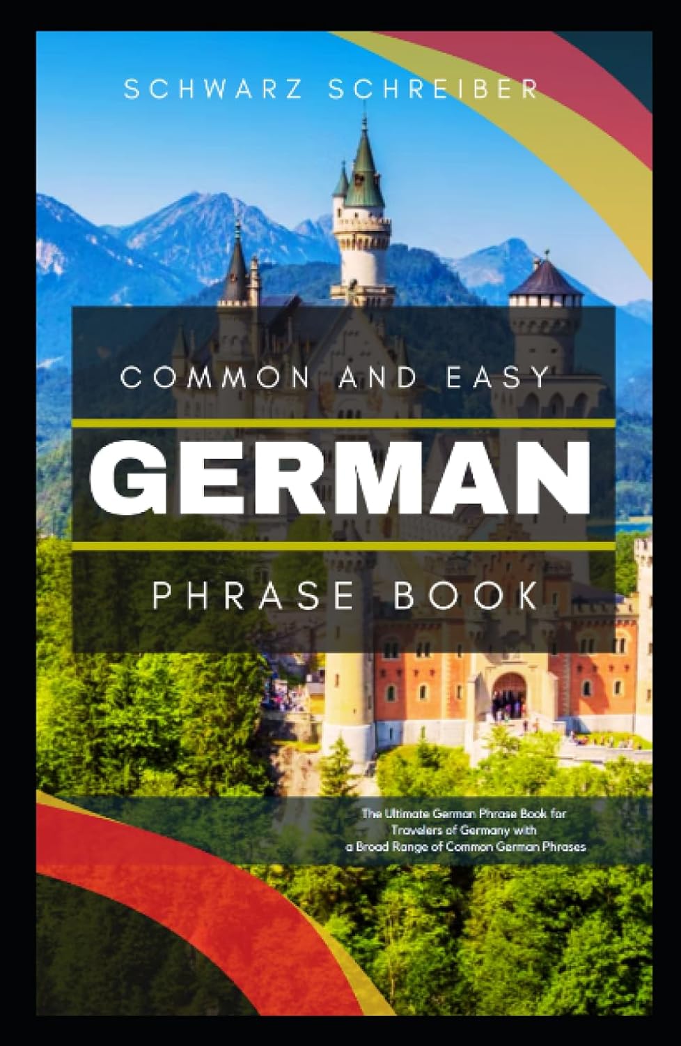 Common and Easy German Phrase Book: The Ultimate German Phrase Book for ...